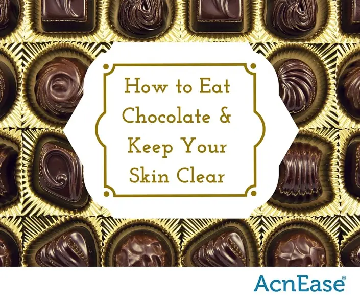 How to Eat Chocolate and Keep Skin Clear! | Blog
